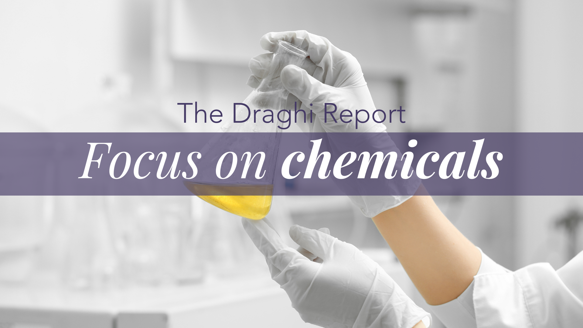 SEC Newgate EU - The Draghi Report: Focus on Chemicals