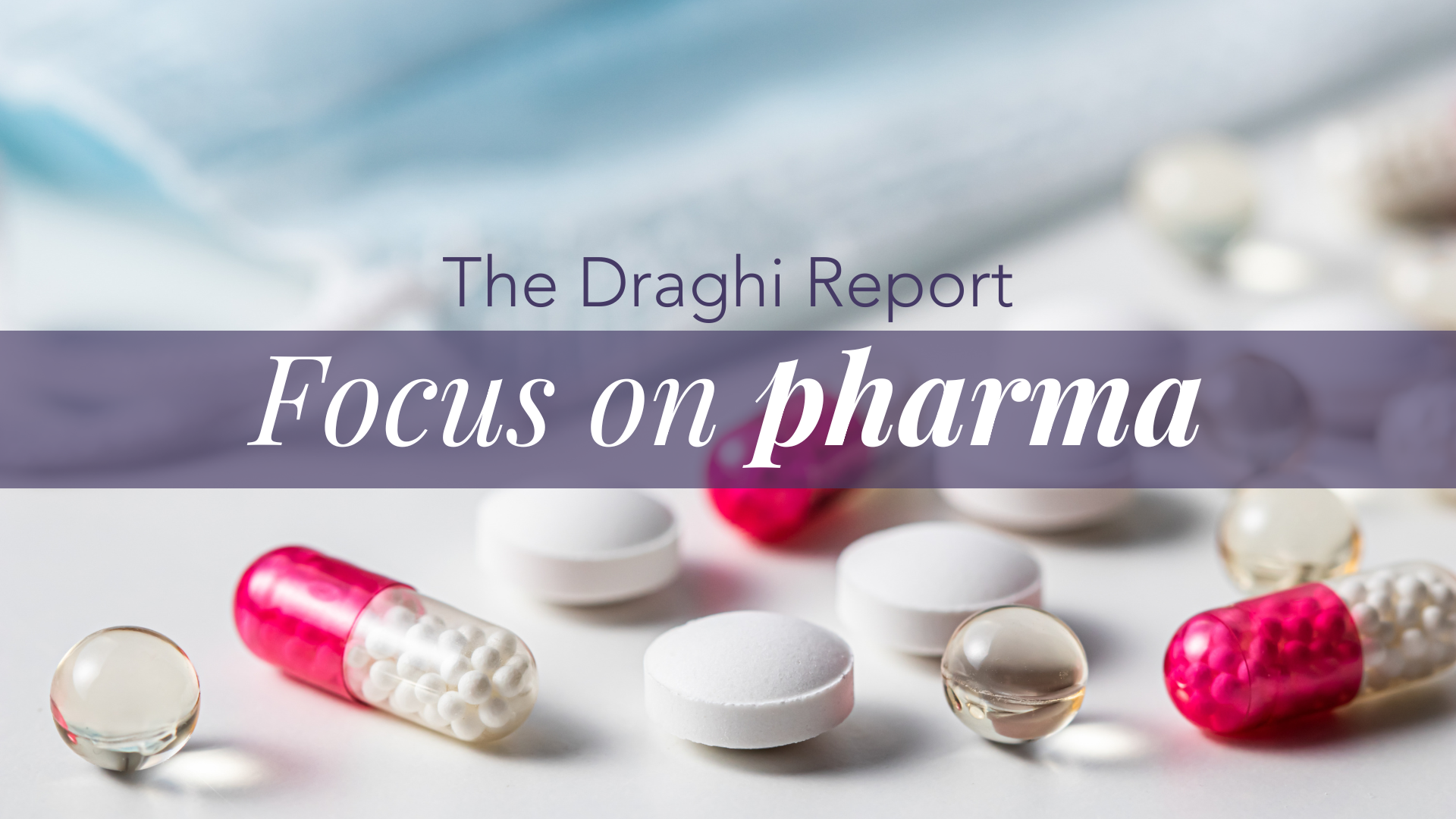 SEC Newgate EU - The Draghi Report: Focus on Pharma